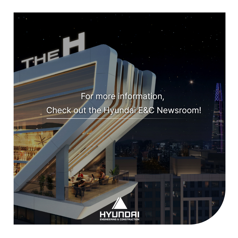 JUNE 2024. THIS MONTH CONTRACT INDEX > PROJECTS > News Room > Hyundai E&C